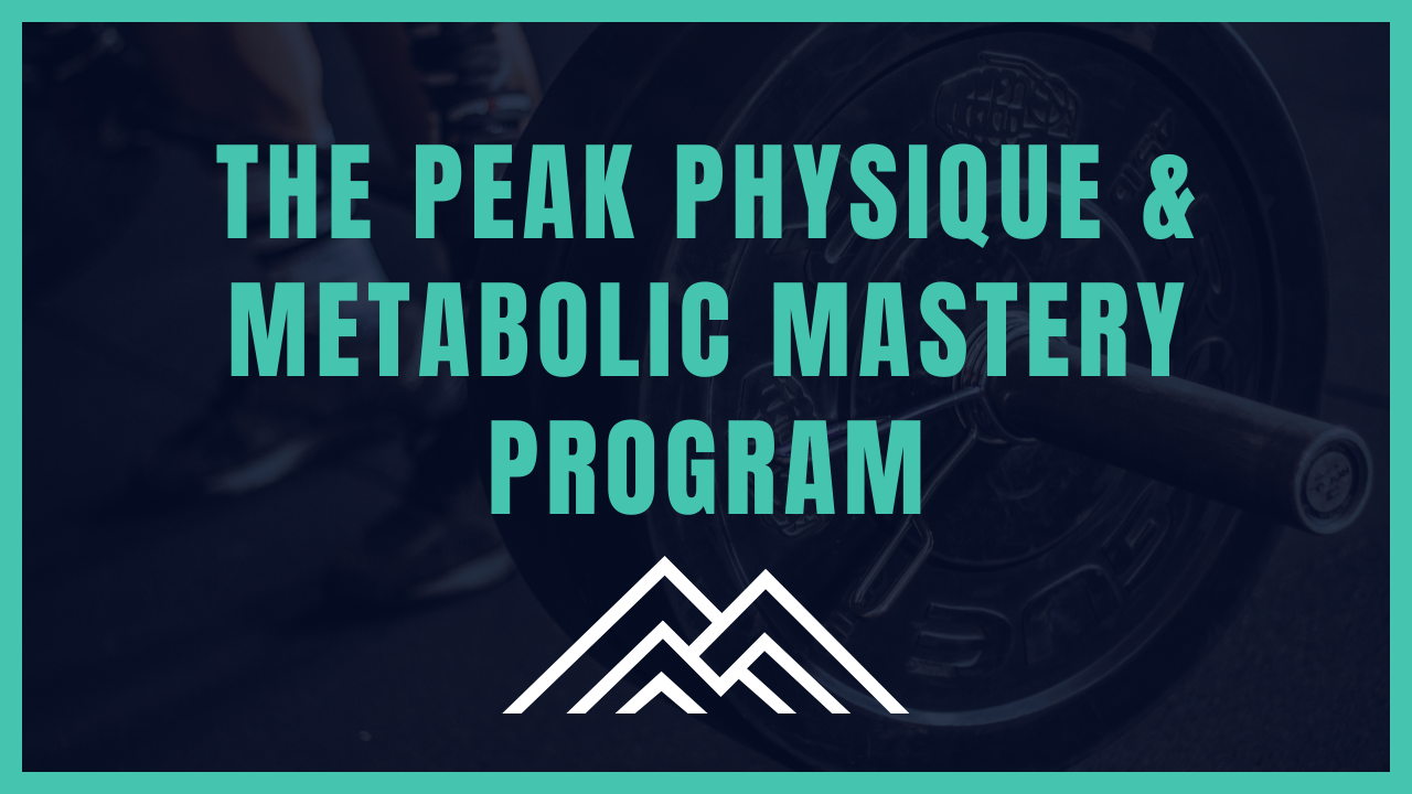 The Peak Physique and Metabolic Mastery Program